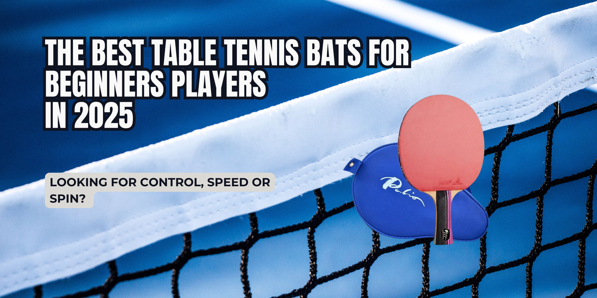 The Best Table Tennis Bats for Beginners Players – Updated 2025 Guide ...